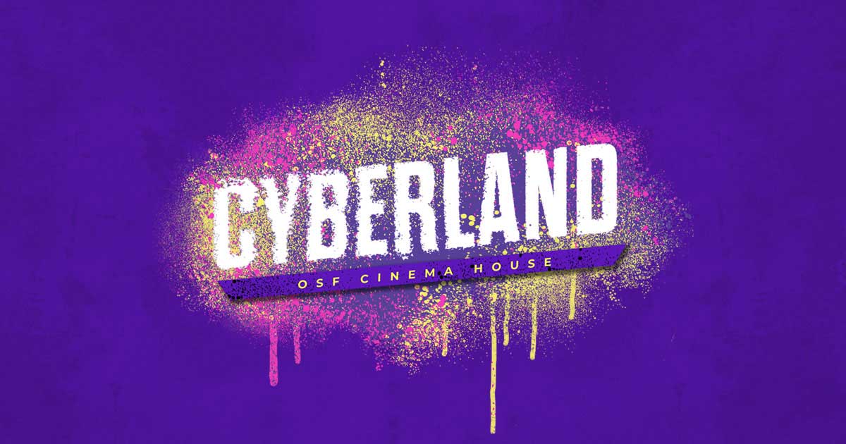 Cyberland - O! Digital Stage